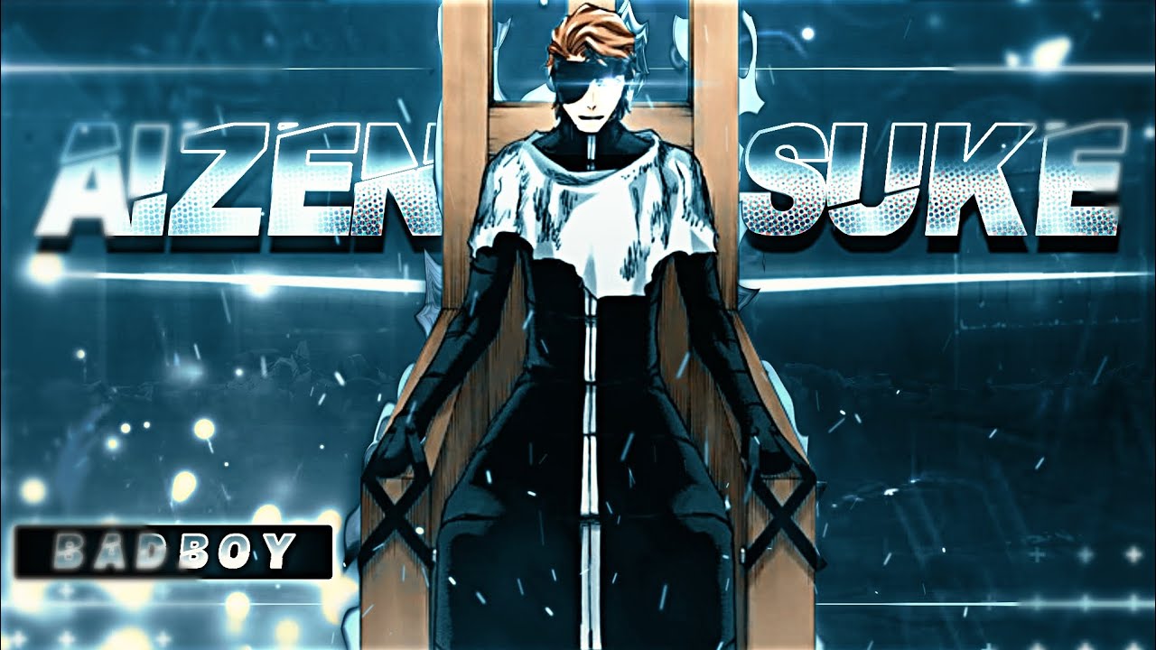 Aizen return - Badboy 🗿💥| Bleach part 3💥 [AMV/EDIT] | Tamilamvedit | Free Alight motion project ...