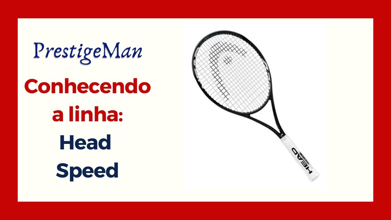 Conhecendo a Linha Head Speed - YouTube