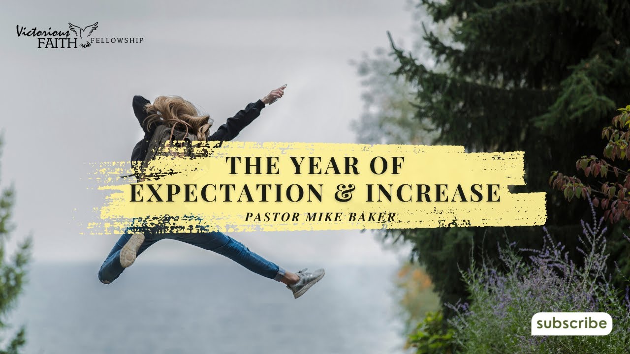The Year of Expectation and Increase - YouTube