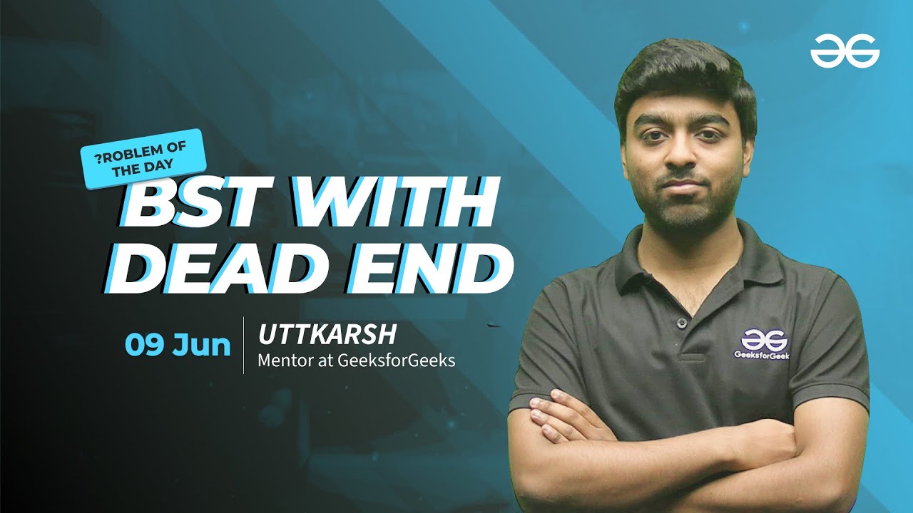 Problem Of The Day Bst With Dead End Must Solve For Coders Youtube