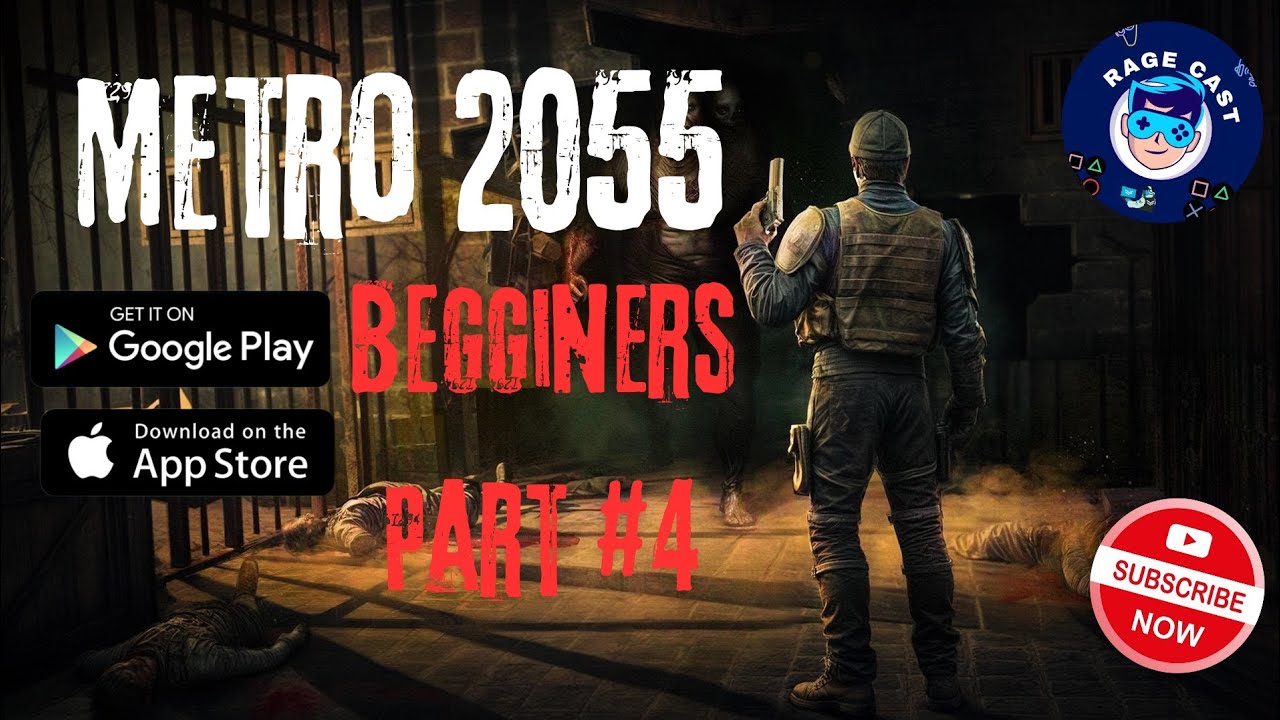 Metro 2055 - last day survival | Beginners Guide Part 4 | How to get ...