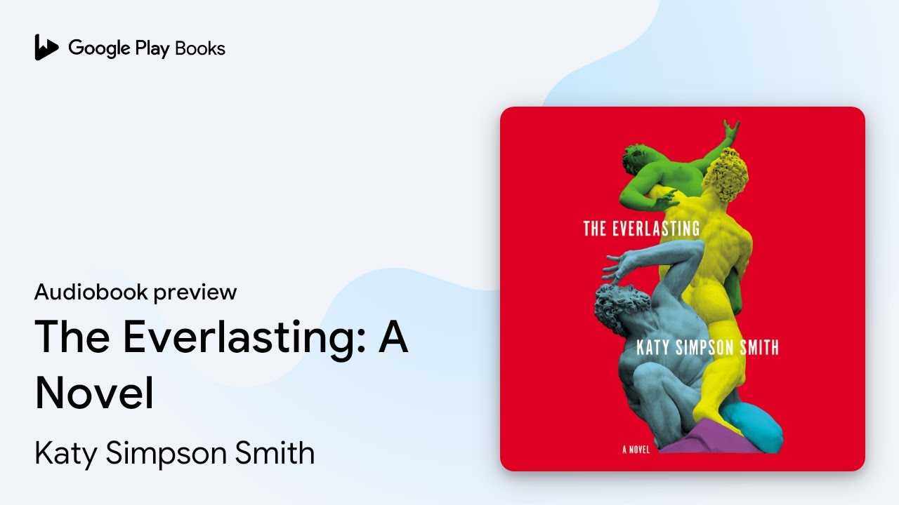 The Everlasting: A Novel by Katy Simpson Smith · Audiobook preview ...