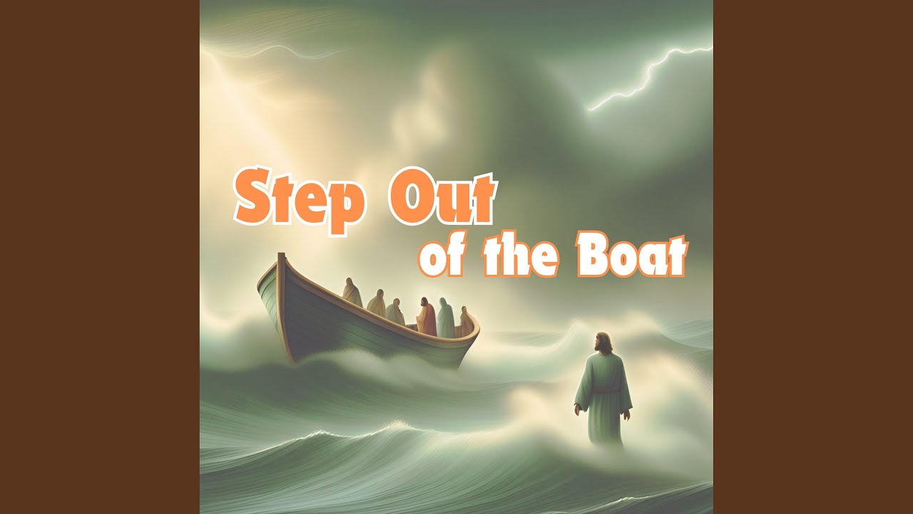 Step Out of the Boat - YouTube
