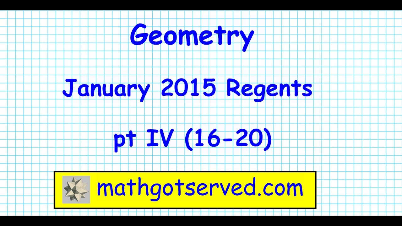 January 2015 Geometry Regents Pt IV 16 20 common core algebra ...