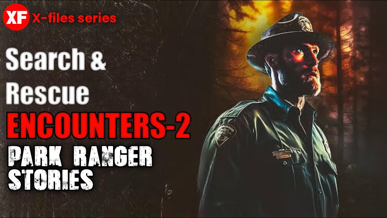 X - Files Series - सर्च एंड रेस्क्यू एनकाउंटर्स Part - 2 | Park Ranger ...