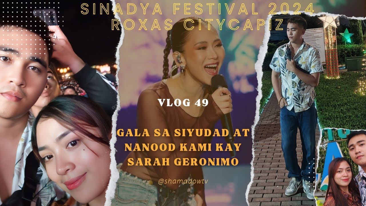 VLOG 49 | SINADYA FESTIVAL ROXAS CITY 2024 | SARAH GERONIMO - YouTube