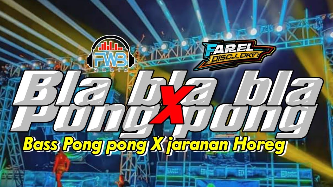 DJ Bla BLA BLA X Pong Pong spesial bass Pong Pong X jaranan slow bass - YouTube