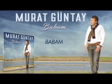 Murat Güntay - Babam