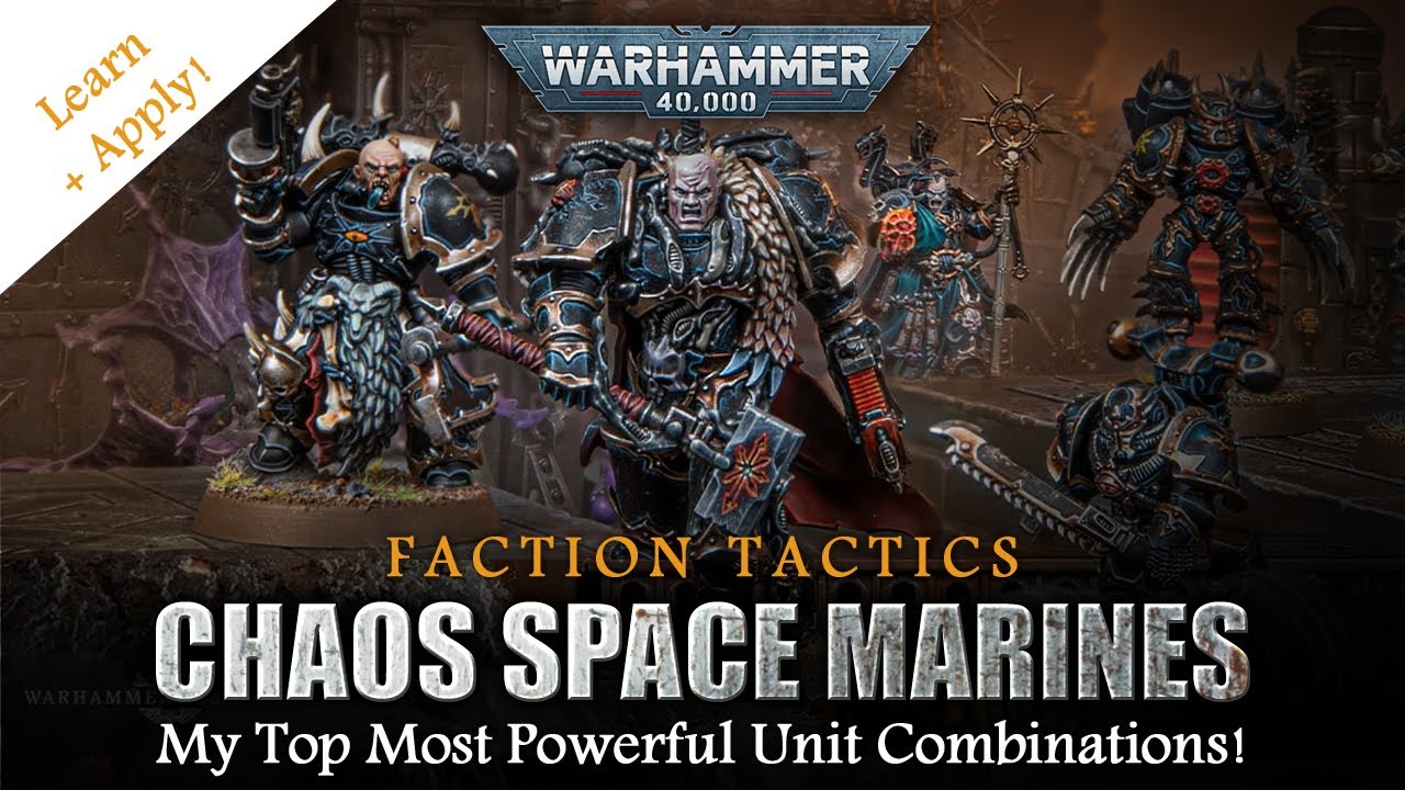 CHAOS SPACE MARINES Warhammer 40K 10th Edition Faction Tactics - My Top ...