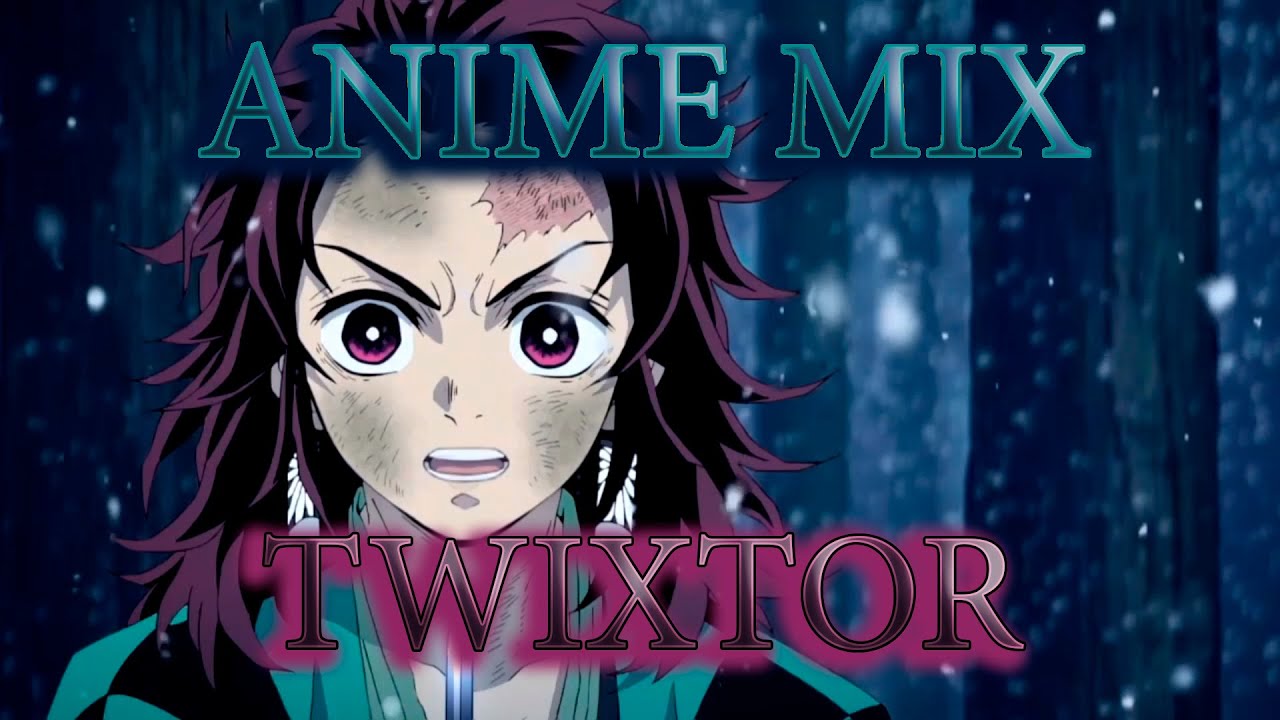 Anime Mix [AMV/Edit] Twixtor - YouTube