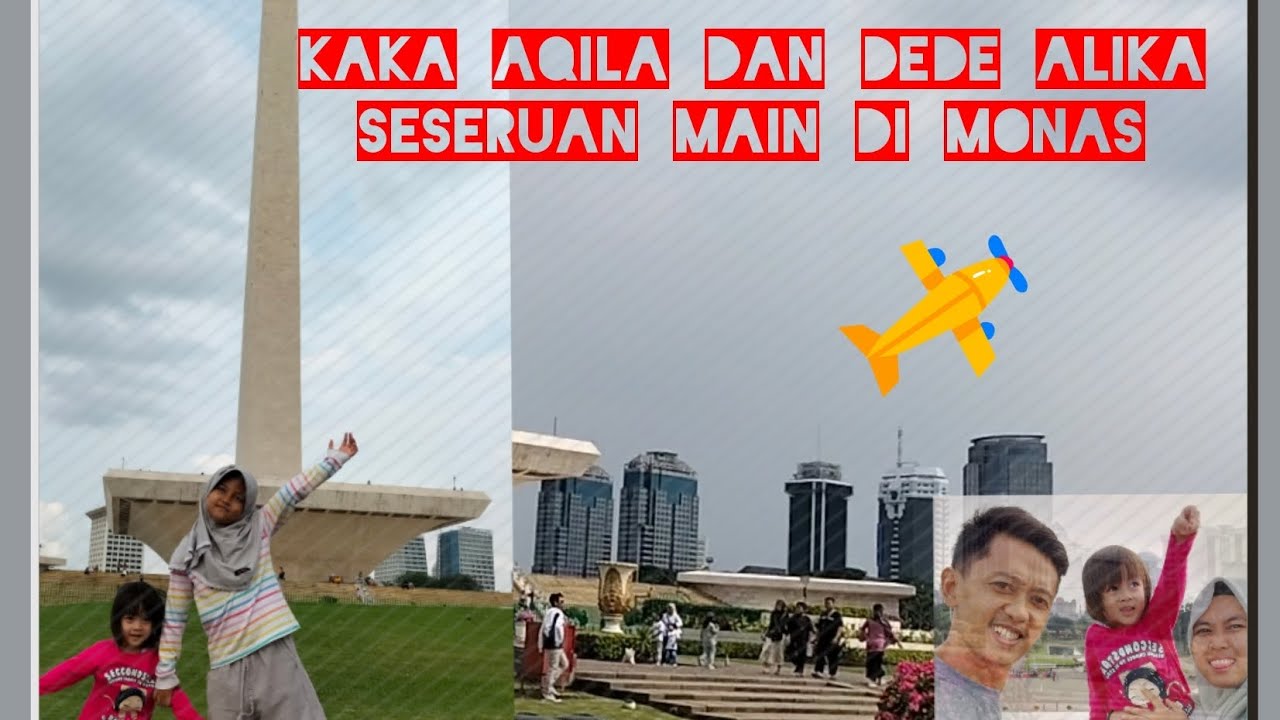 kaka Aqila dan dede Alika main ke Monas. #monas - YouTube
