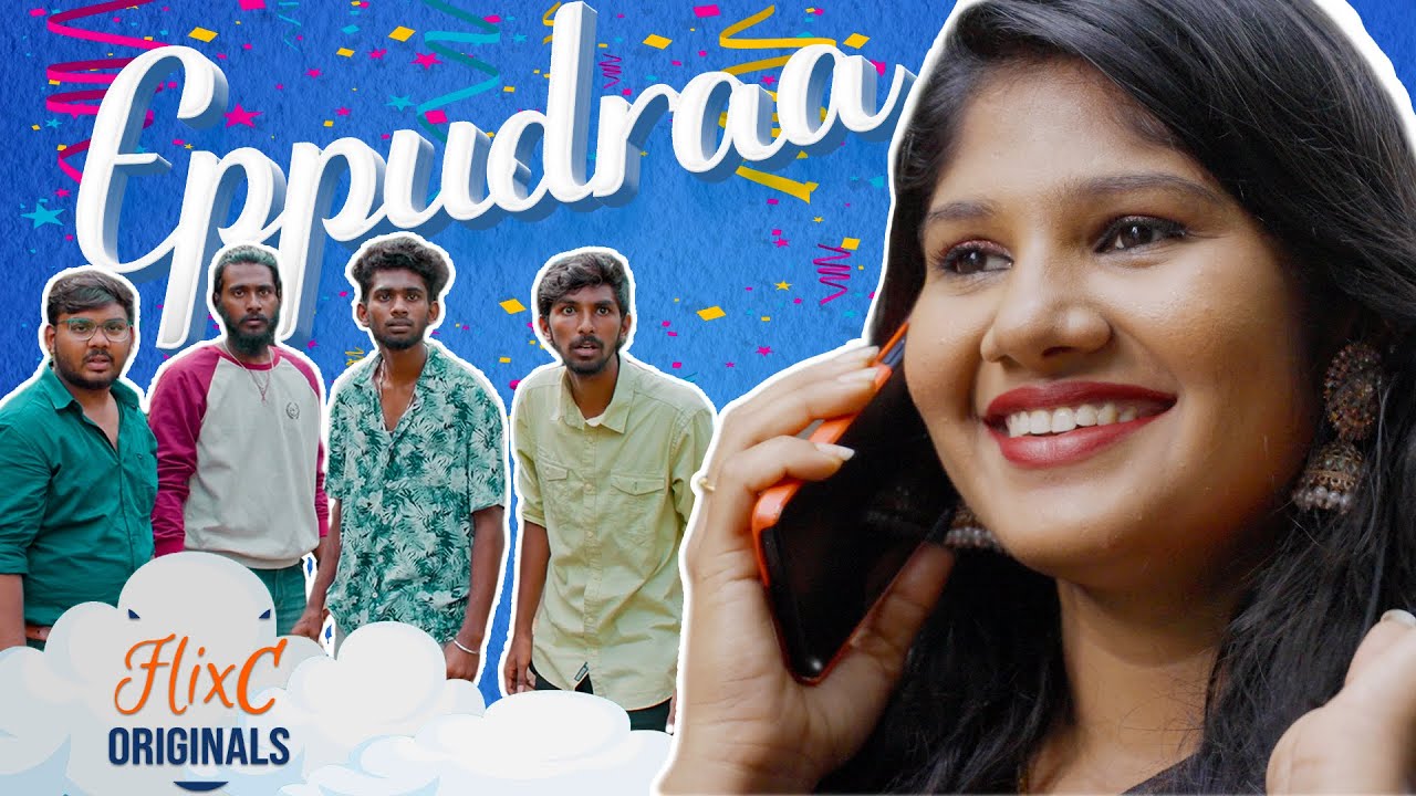 Eppudraa | Tamil Short film | #FlixcOriginals #Flixcasting #Eppudraa ...