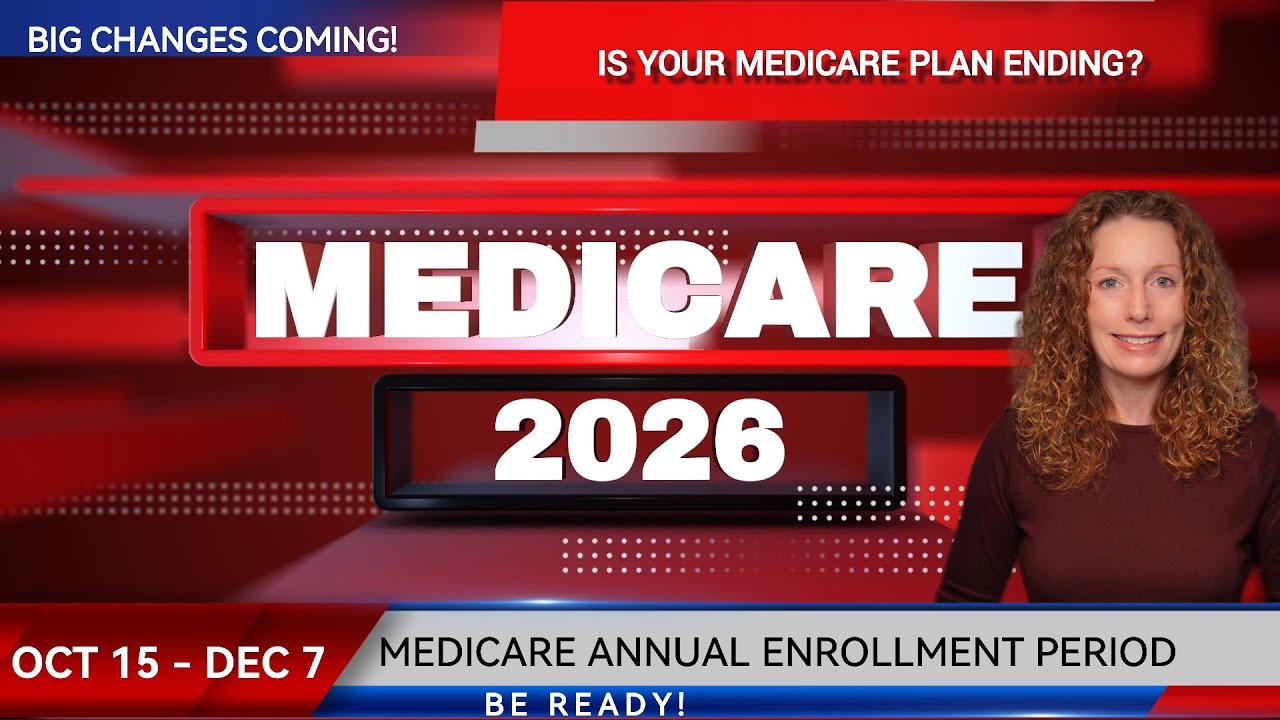 Medicare Changes 2026: Be Ready for the Medicare Annual Enrollment ...