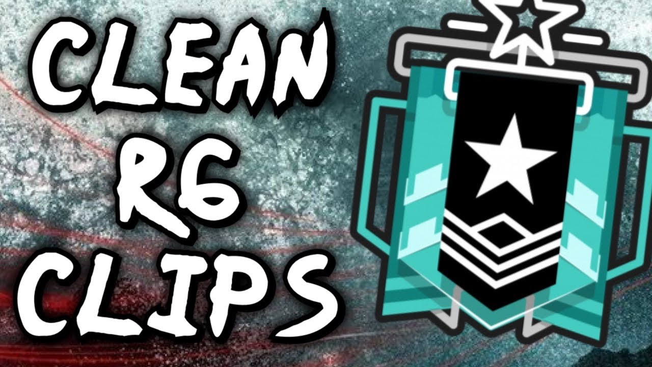 Clean R6 Clips YouTube clean-r6-clips-youtube