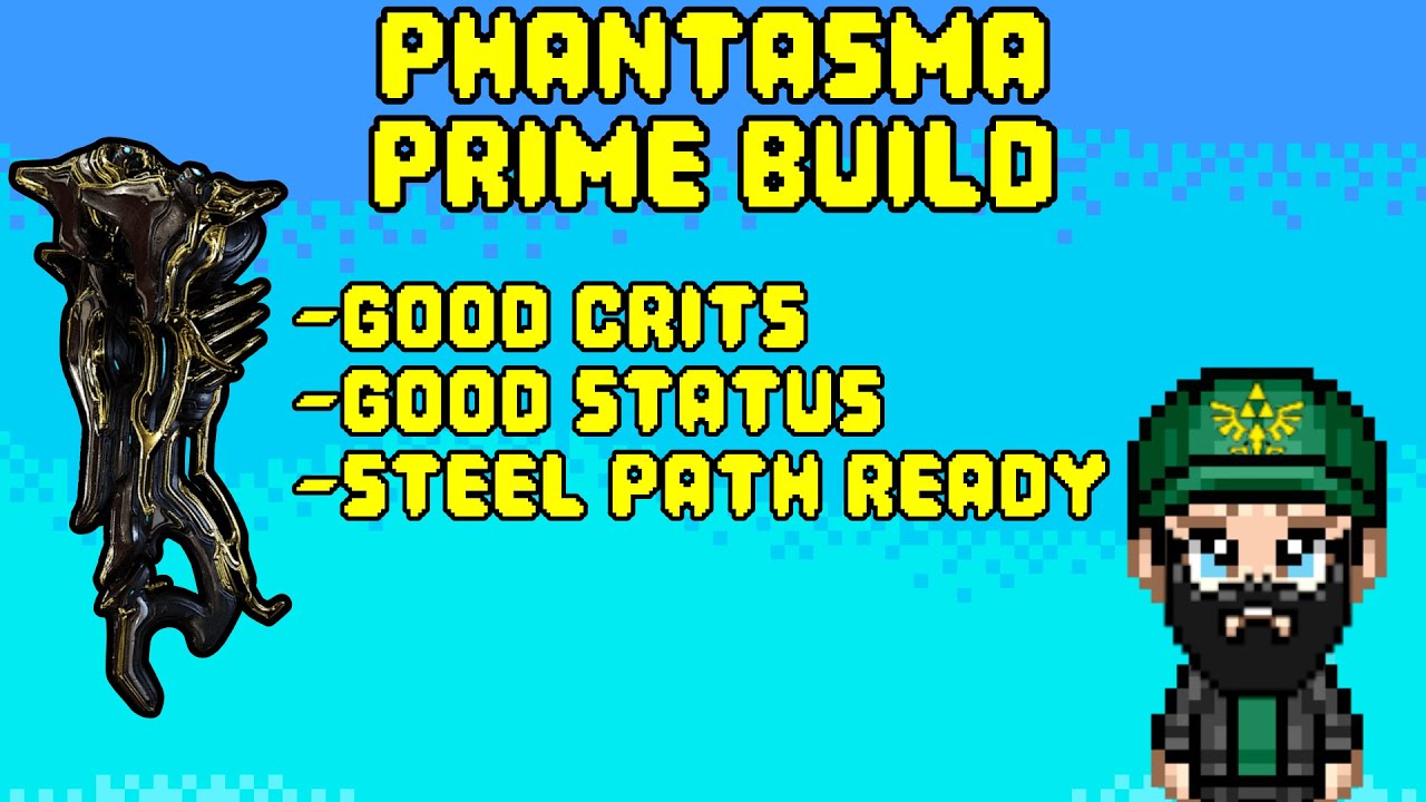 Phantasma Prime Steel Path Build (2025) | Warframe Guide - YouTube