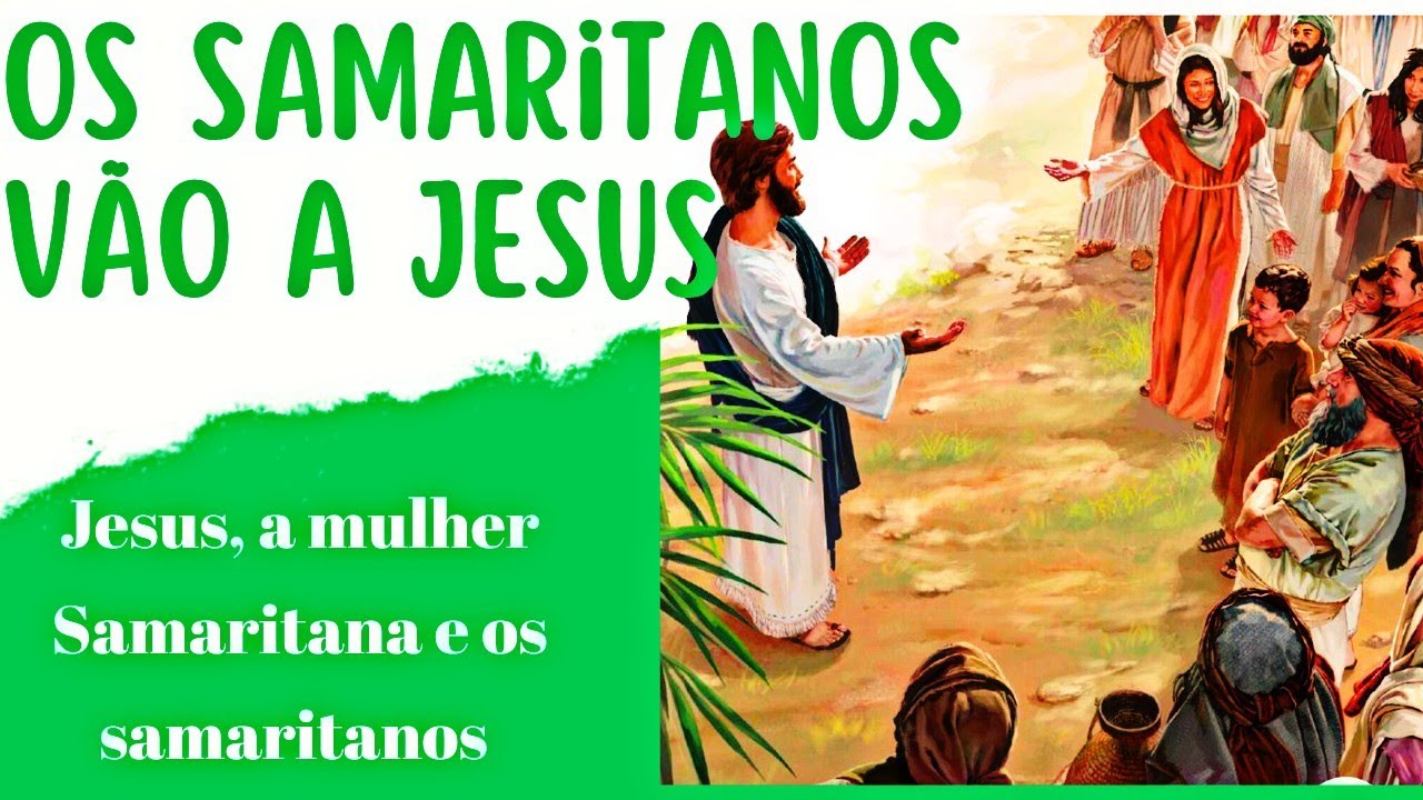 a mulher Samaritana anuncia Jesus para os Samaritanos🔥 os campos estão ...