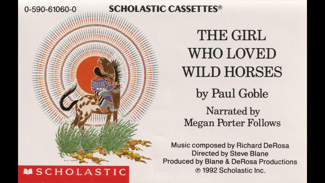 The Girl Who Loved Wild Horses By Paul Goble Scholastic Cassette - YouTube