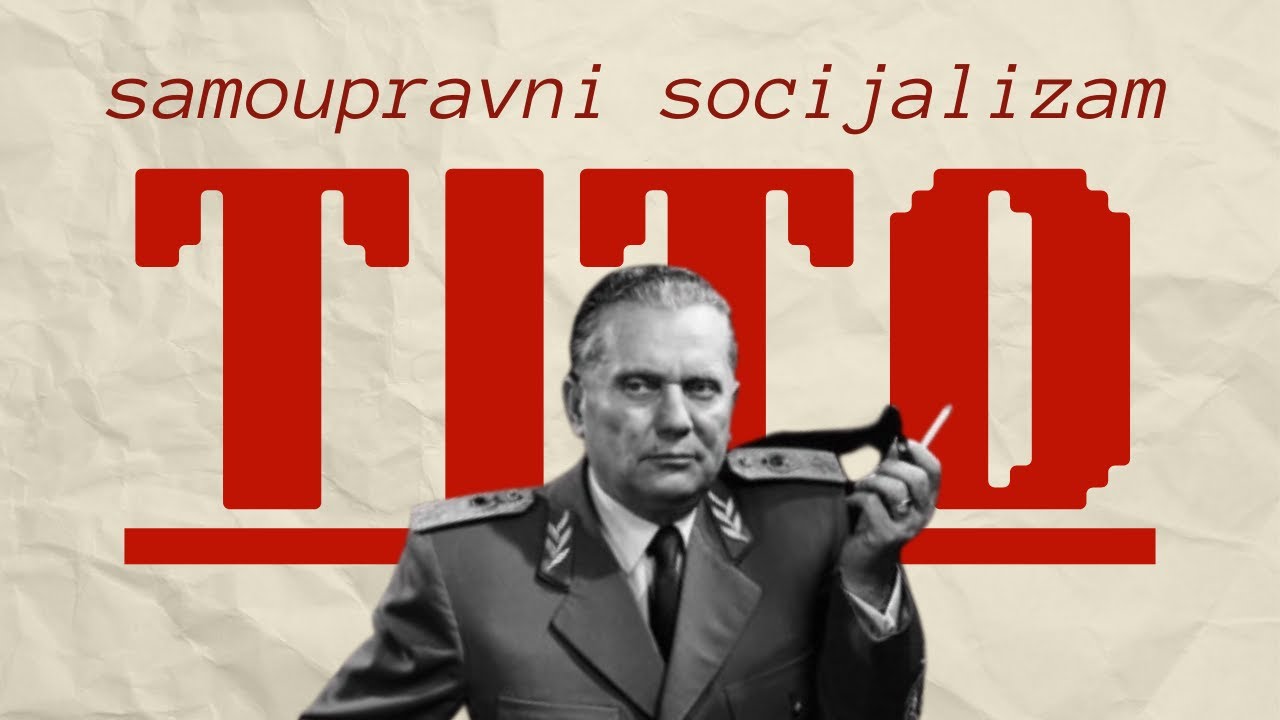 Josip Broz Tito i Jugoslavija: Samoupravljanje, Socijalizam i Hladni ...
