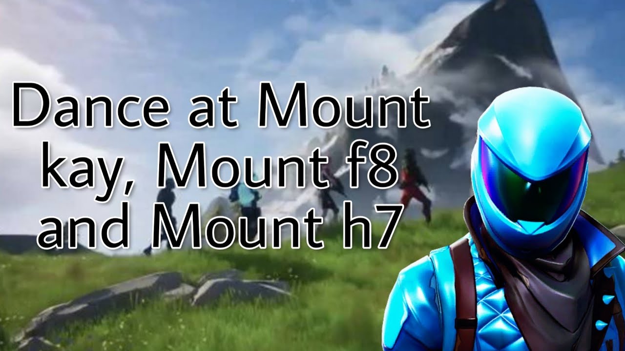Fortnite dance at mount f8,mount h7 and mount kay! - YouTube