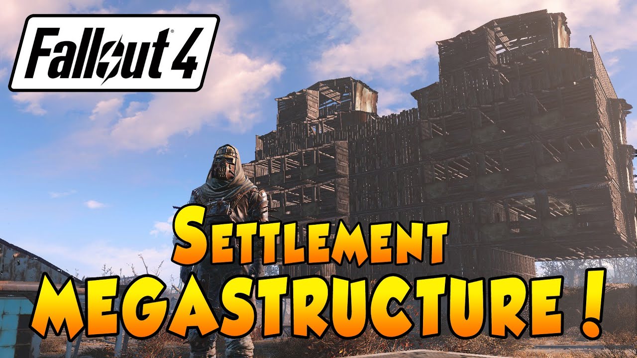 Fallout 4 Settlement Guide - MEGASTRUCTURE! - YouTube