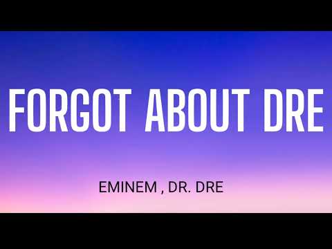 DR.DRE - FORGOT ABOUT DRE ( LYRICS ) FT. EMINEM - YouTube