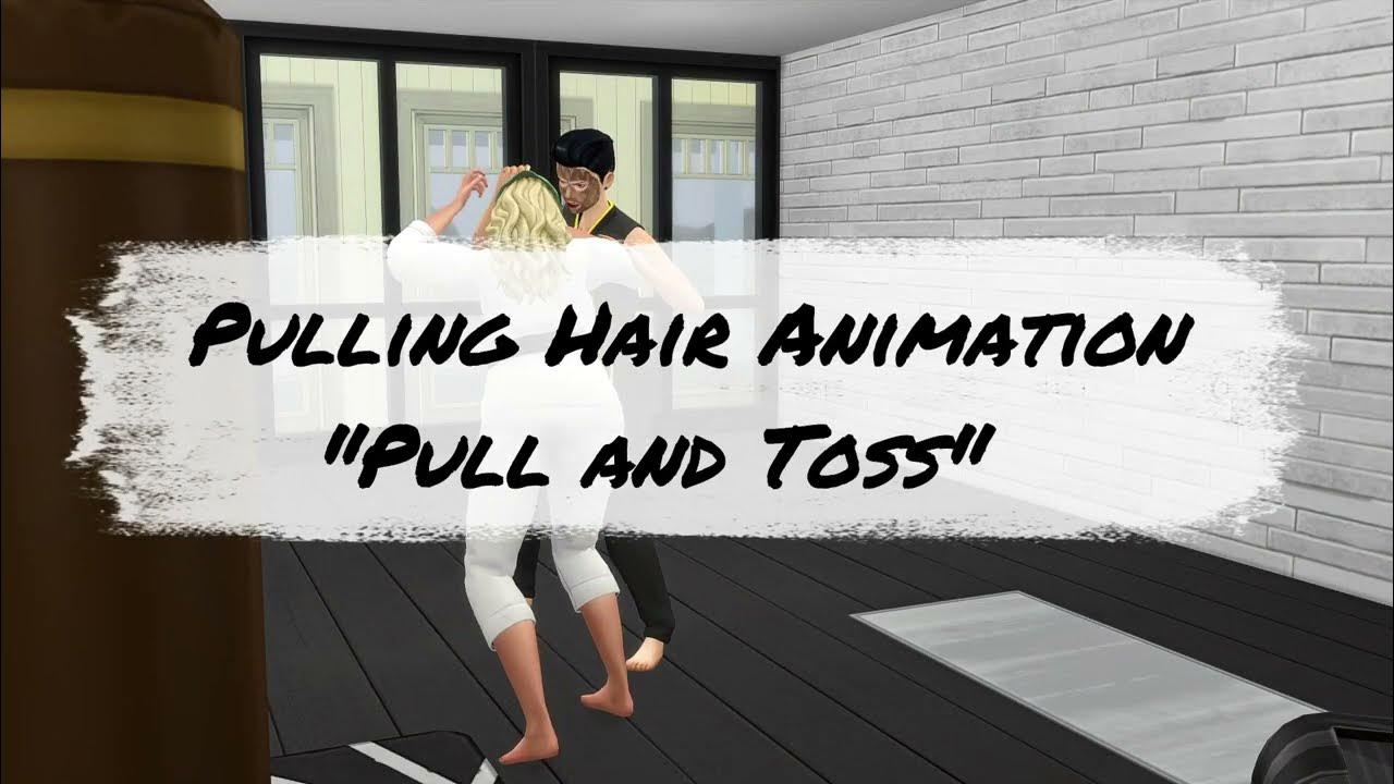 Sims 4- Hair Pulling Animation "Pull and Toss" *Early Access* - YouTube