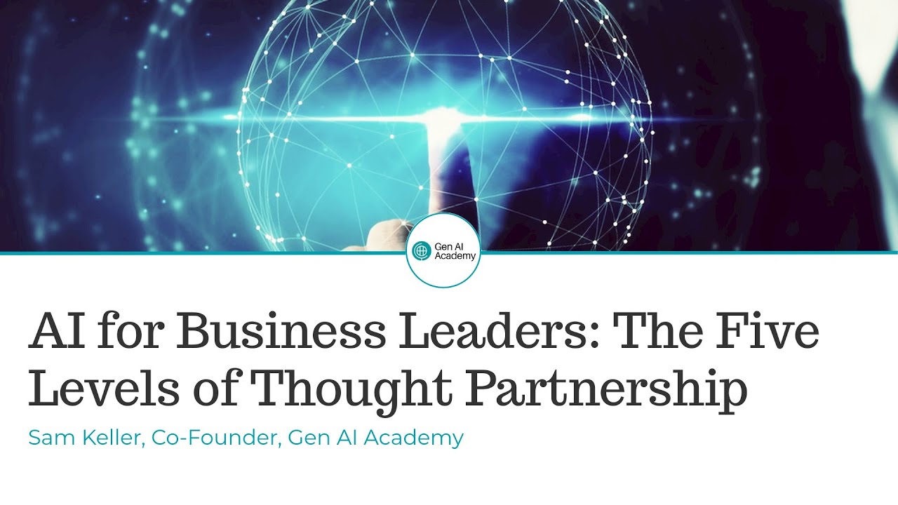 AI for Business Leaders The Five Levels of Thought Partnership 2 26 ...