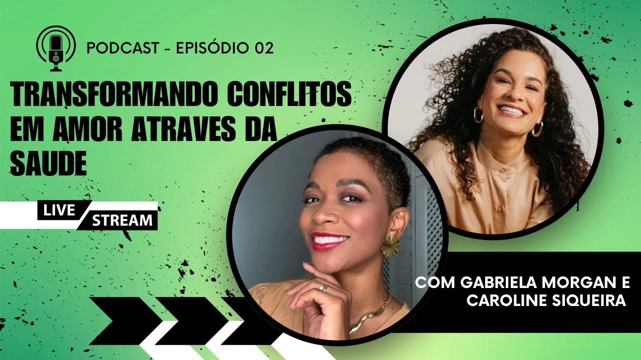 DE FRENTE COM GABI MORGAN - TRANSFORME CONFLITOS EM AMOR - YouTube