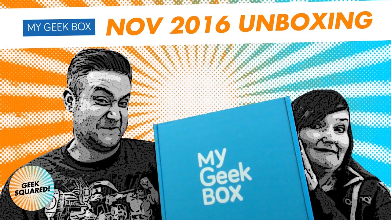My Geek Box Nov 2016 Unboxing - YouTube