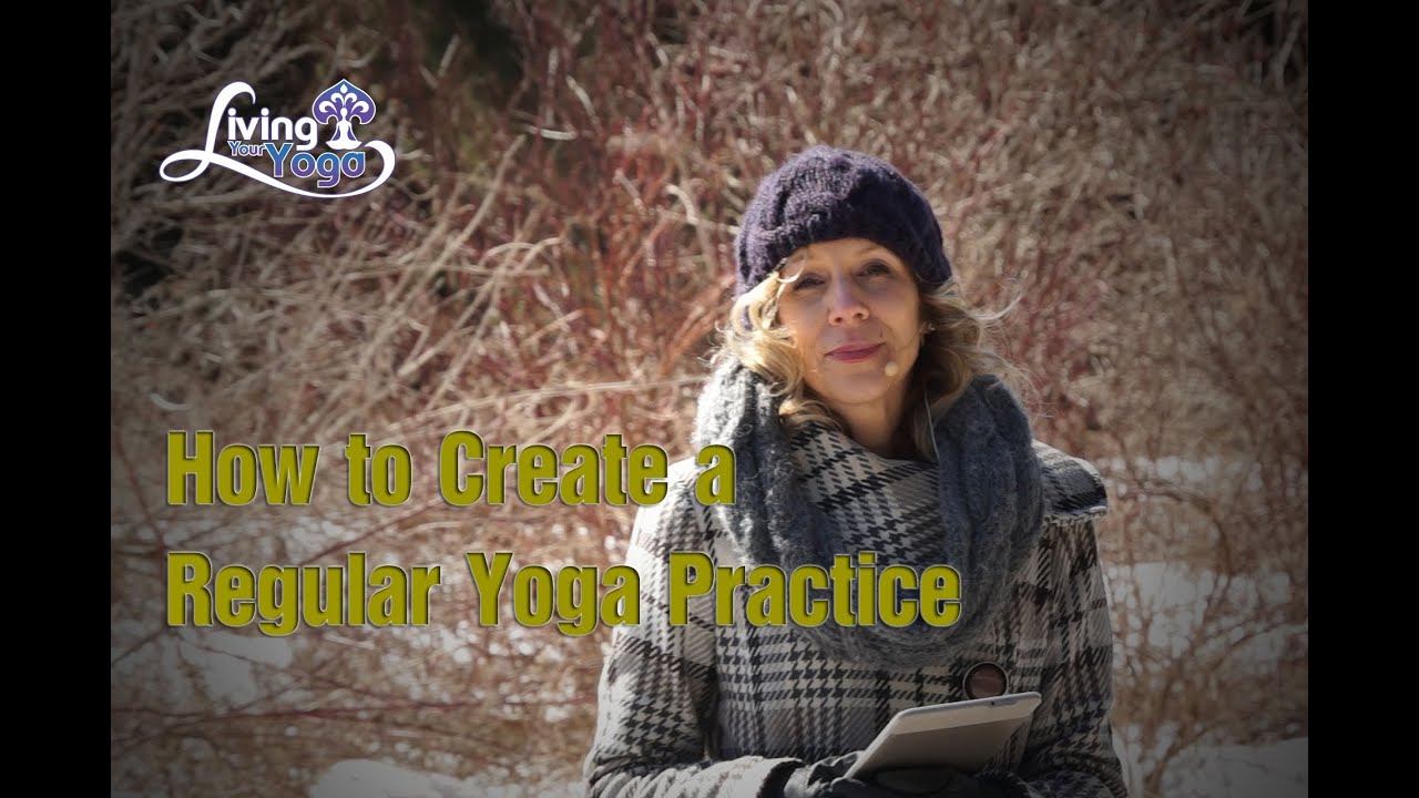 How to create a regular yoga practice - YouTube