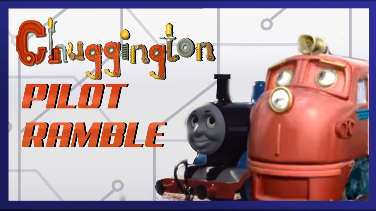 My (Unscripted) Thoughts on The Chuggington Pilot - YouTube