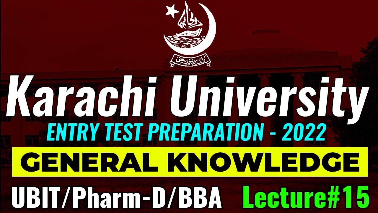 KU Test Prep || General Knowledge || Lec#15 || UBIT/Pharm-D/BBA/BE ...
