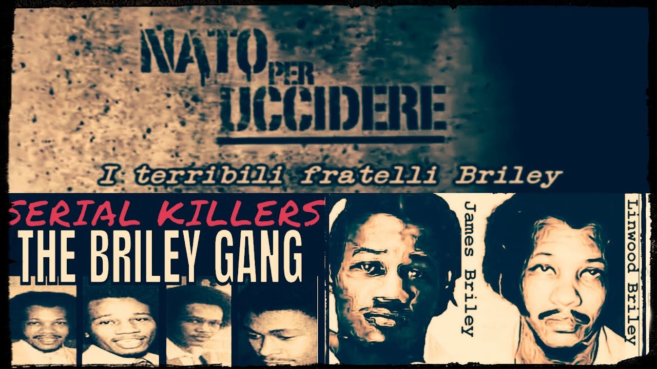 Serial Killer, Nato Per Uccidere - I Terribili Fratelli Briley Spietati ...
