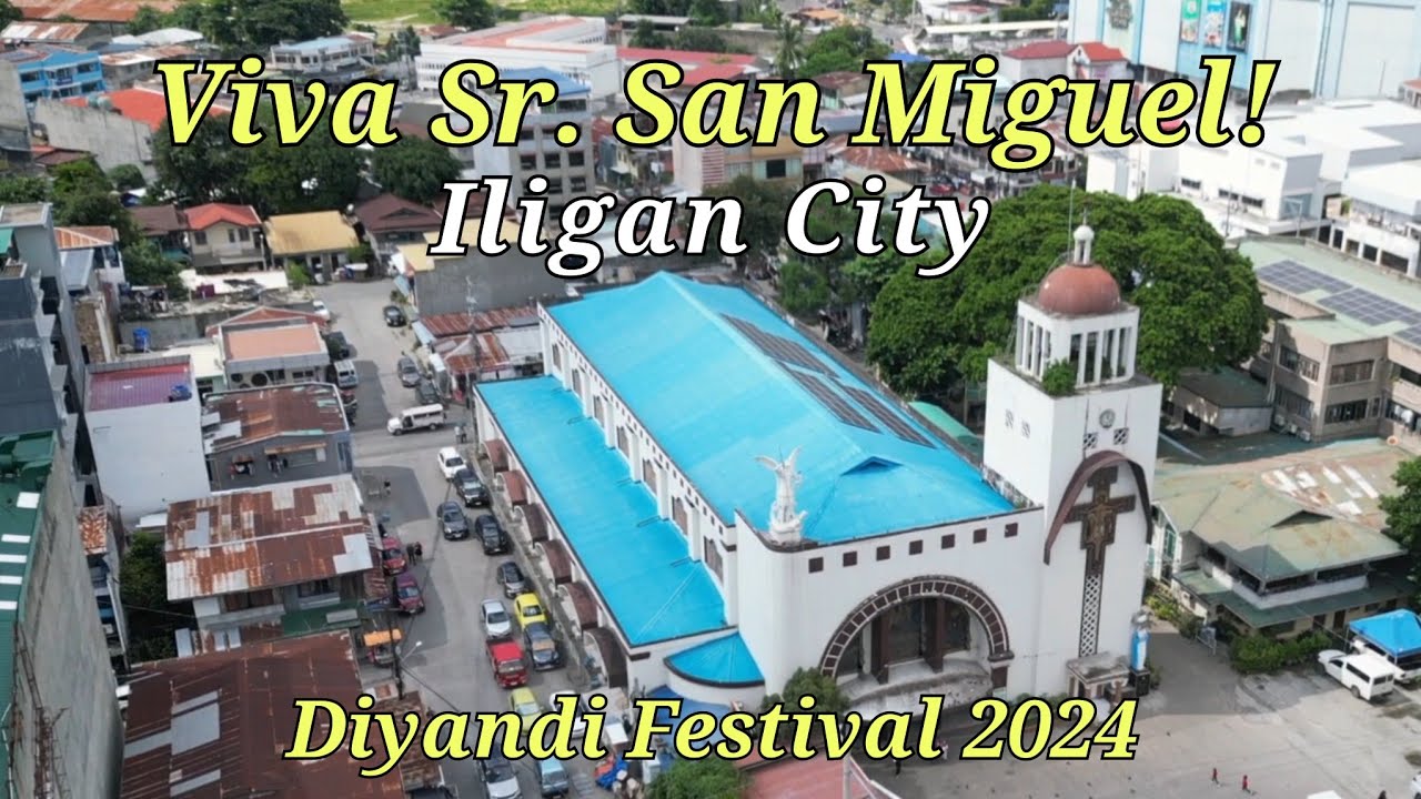 Diyandi Festival 2024/Iligan City/Feast of Sr. San Miguel/Aerial View ...