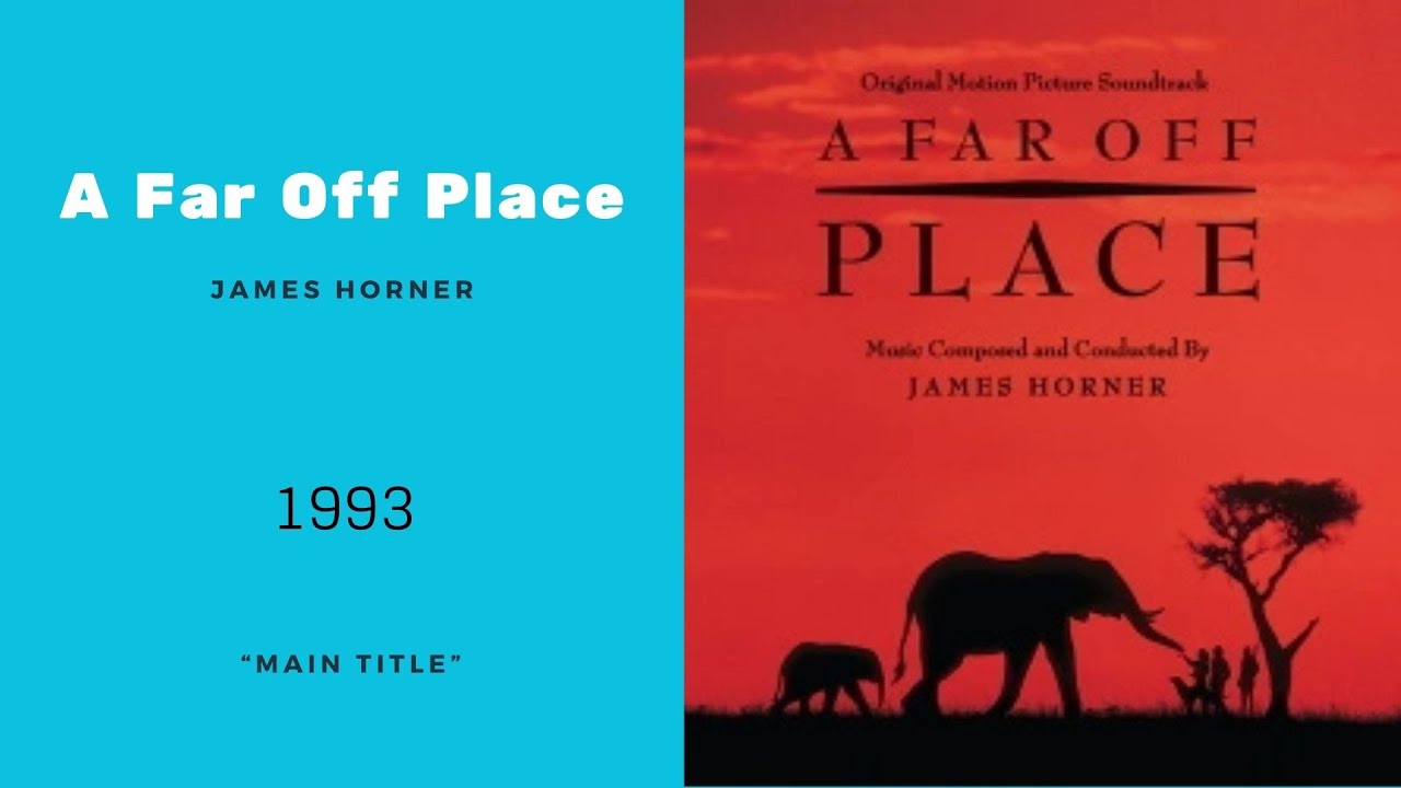 A Far Off Place | Main Title | James Horner (1993) - YouTube