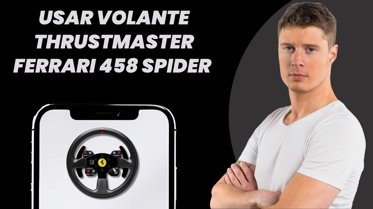 Cómo Usar Thrustmaster Ferrari 458 Spider Racing Wheel en PC 2025 ...