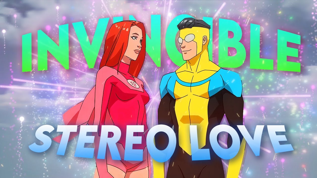 [4k] Invincible x Atom Eve - Stereo Love💕 [Edit] - YouTube