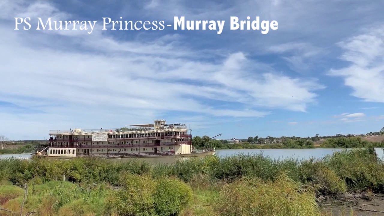 PS Murray Princess - Murray Bridge - YouTube
