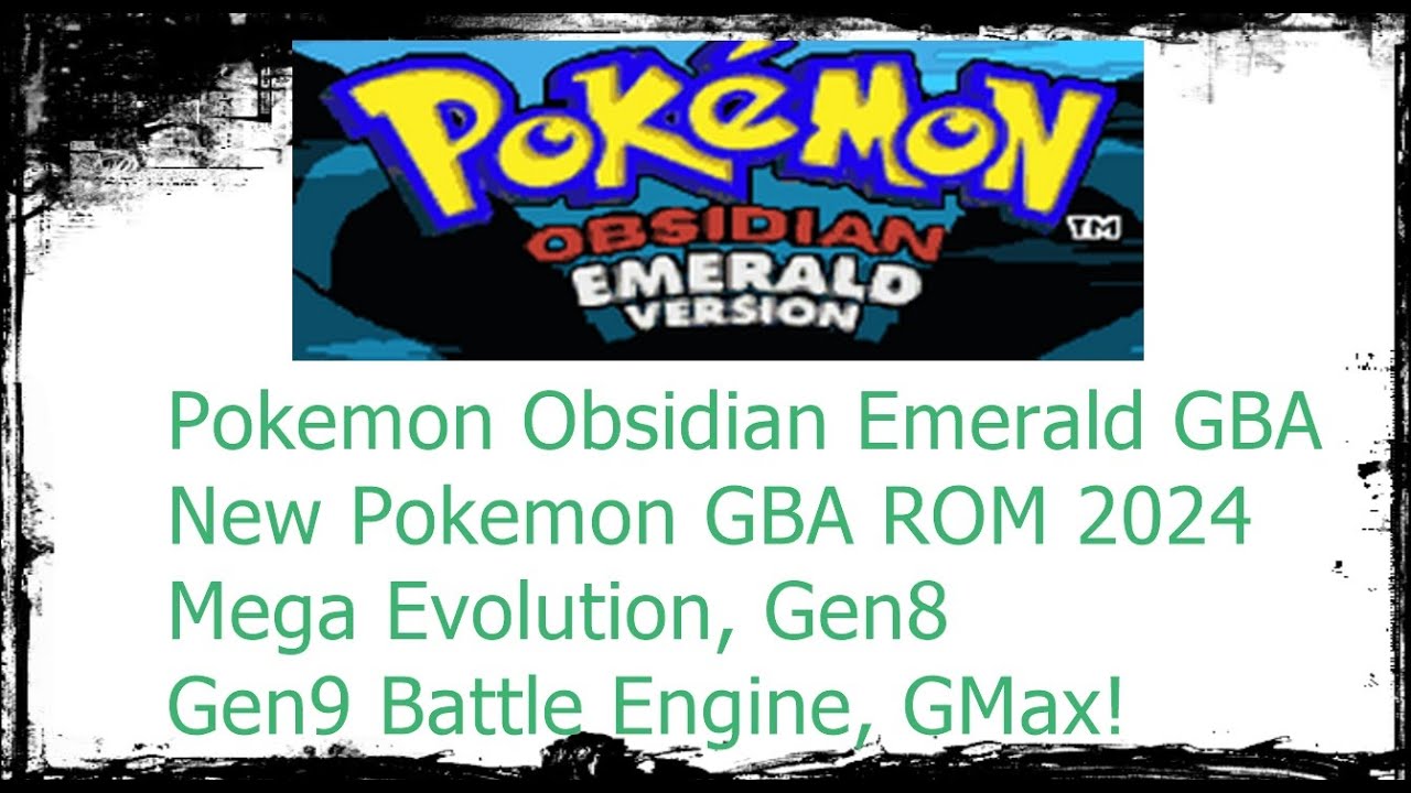 New Pokemon GBA ROM 2024 Mega Evolution Gen8, Gen9 Battle Engine, GMax ...