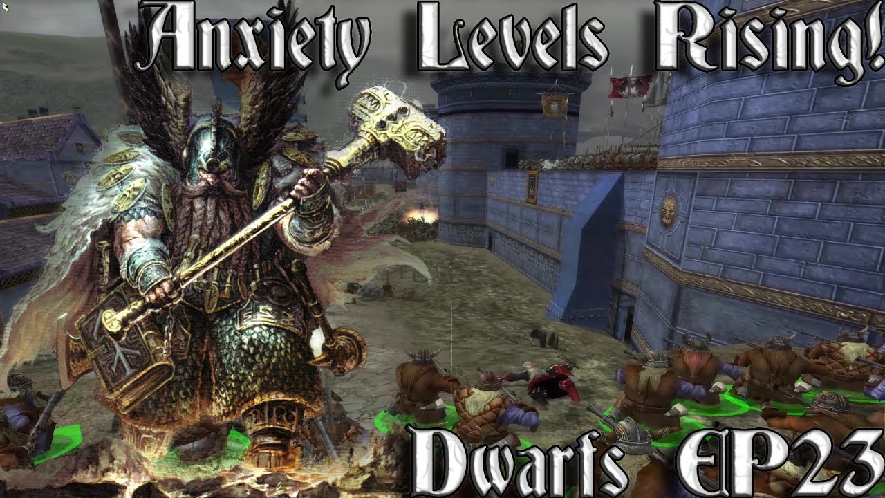 [23] Anxiety Levels Rising! | Dwarf Campaign - Call Of Warhammer BOTET ...