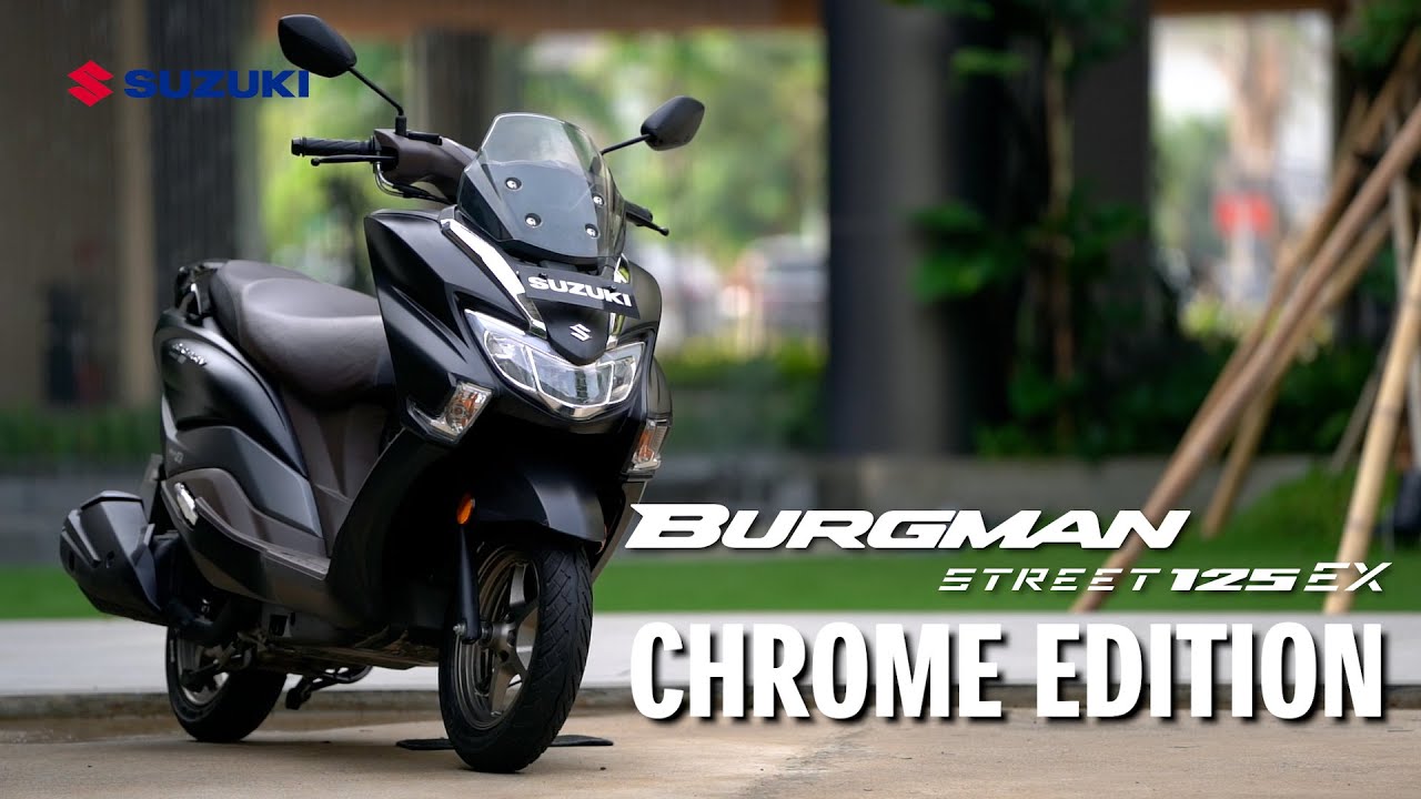 Burgman Street 125EX | Chrome Edition - Limited Stock - YouTube