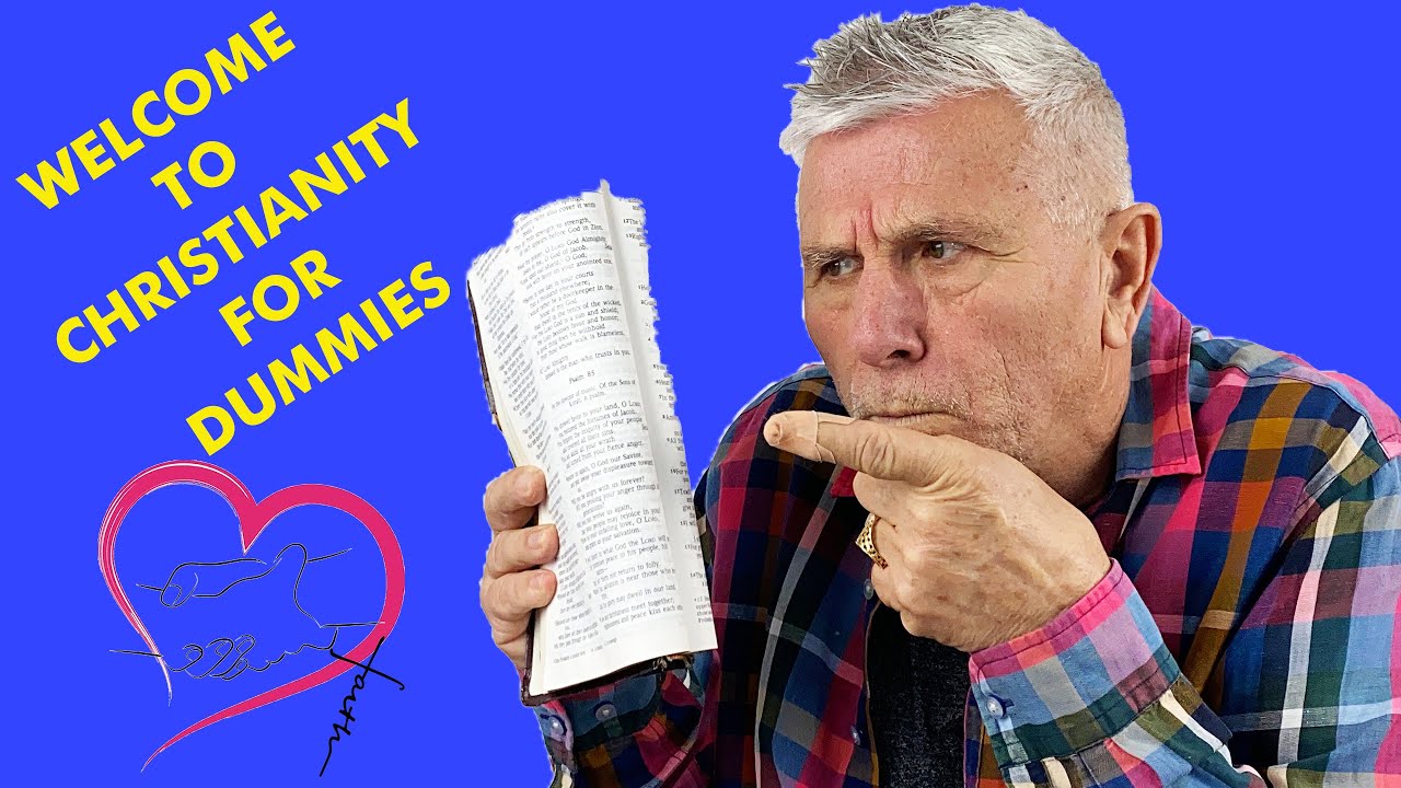 Welcome To Christianity For Dummies. Life Without Religion But Hope ...