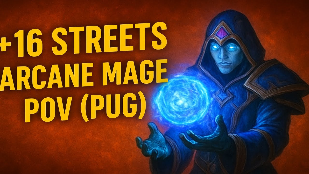 +16 Streets Arcane Mage PoV (PUG) - YouTube