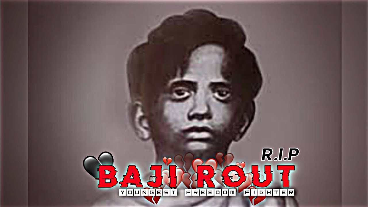 BAJI ROUT 🙏📿🛐⚰️ || Youngest Freedom Fighter || 12th Aged || Whatsapp ...