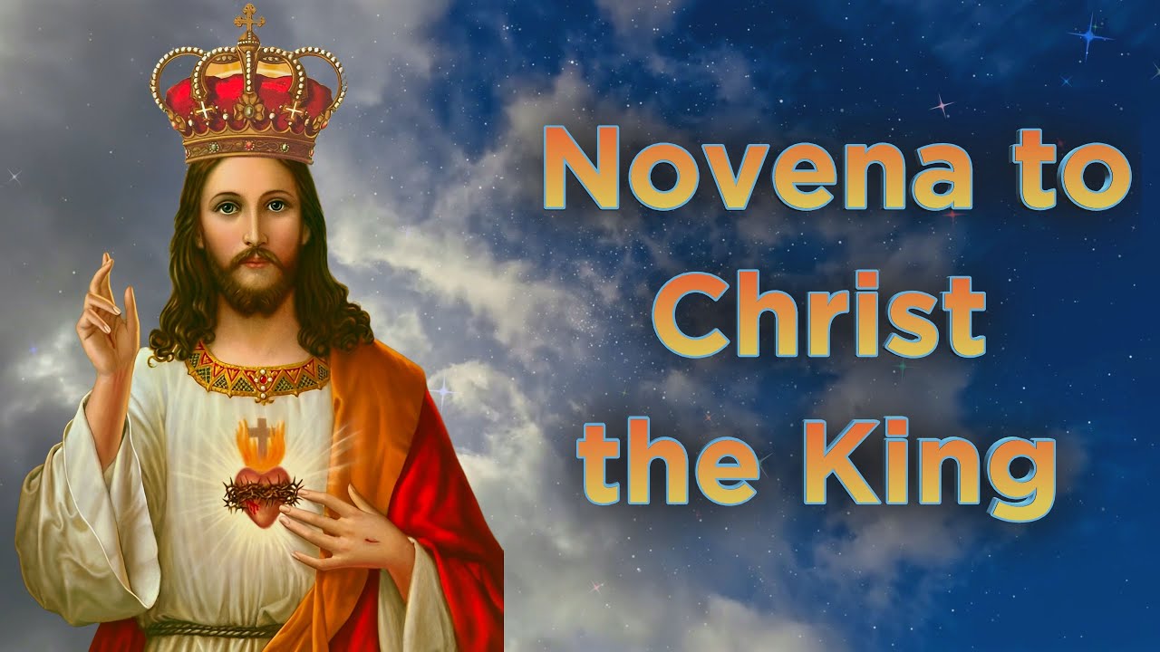 "Novena to Christ the King - Prayers for Strength and Guidance" - YouTube