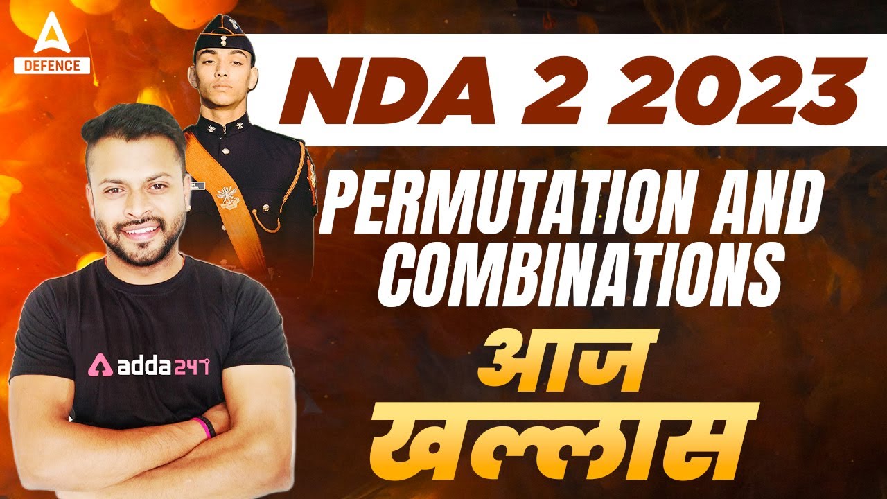 NDA 2 2023 Maths | Permutations and Combinations One Shot | NDA 2 2023 ...