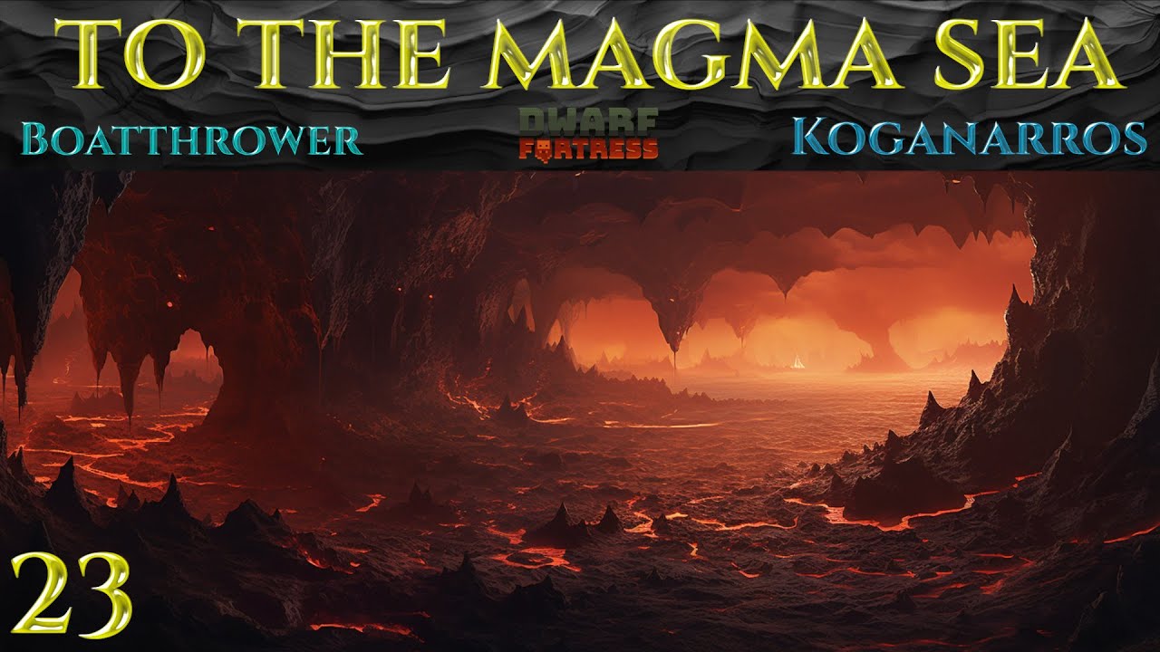 TO THE MAGMA SEA! - Lets Play DWARF FORTRESS Gameplay Ep 23 - YouTube