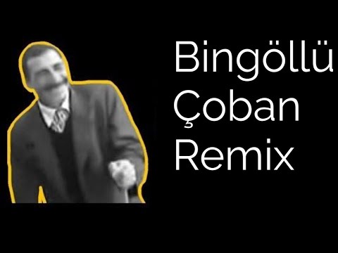 Bingöllü Çoban Remix