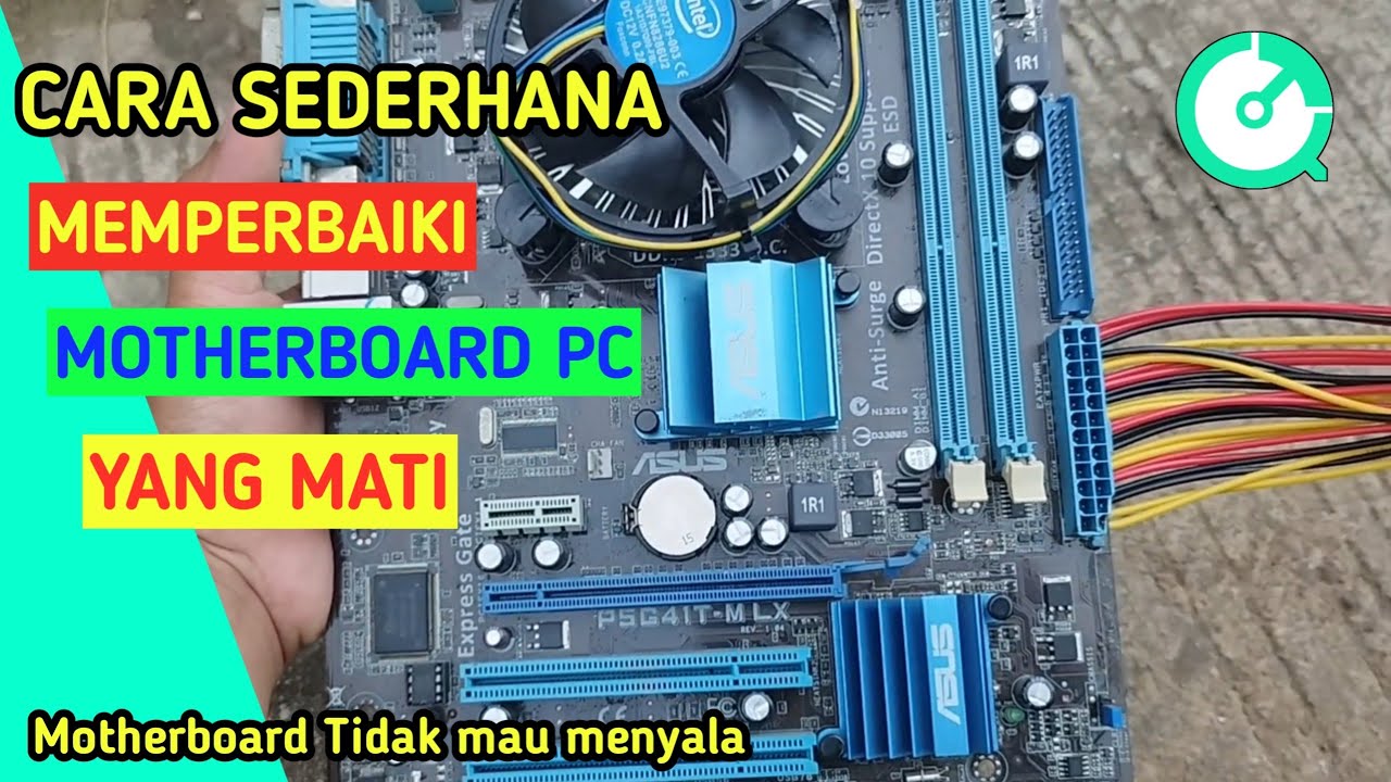 Cara sederhana memperbaiki motherboard PC yang MATI - YouTube