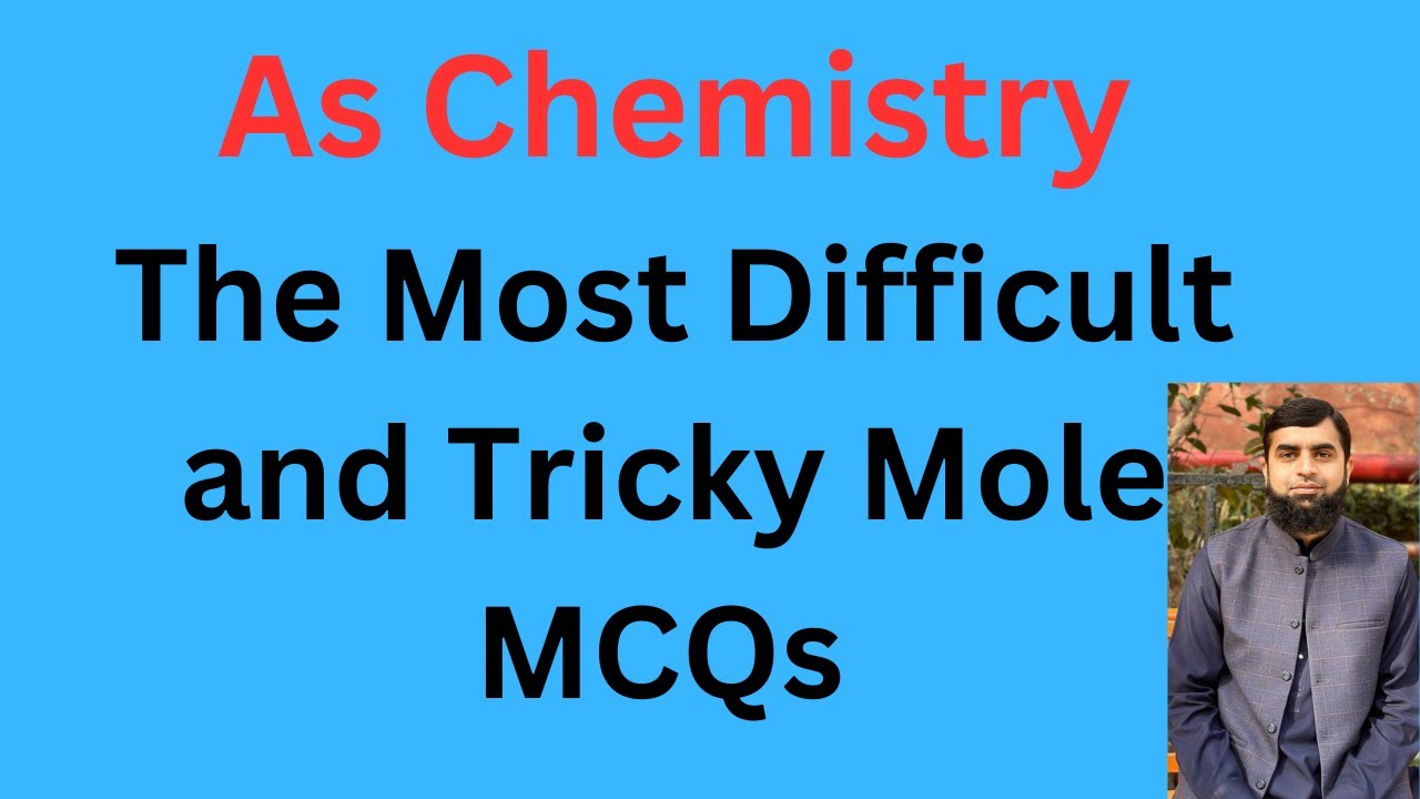 As Chemistry: The most difficult Mole MCQs Questions. - YouTube